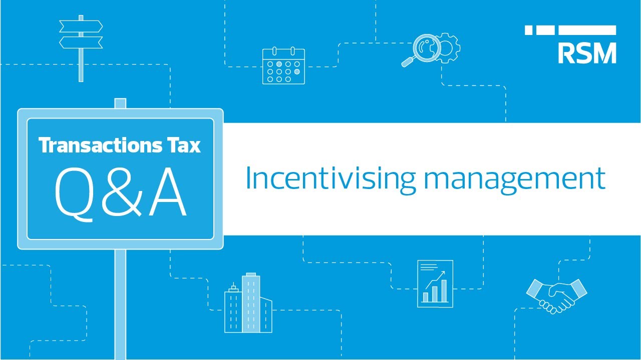 Transactions Tax Q&A | Incentivising management - YouTube