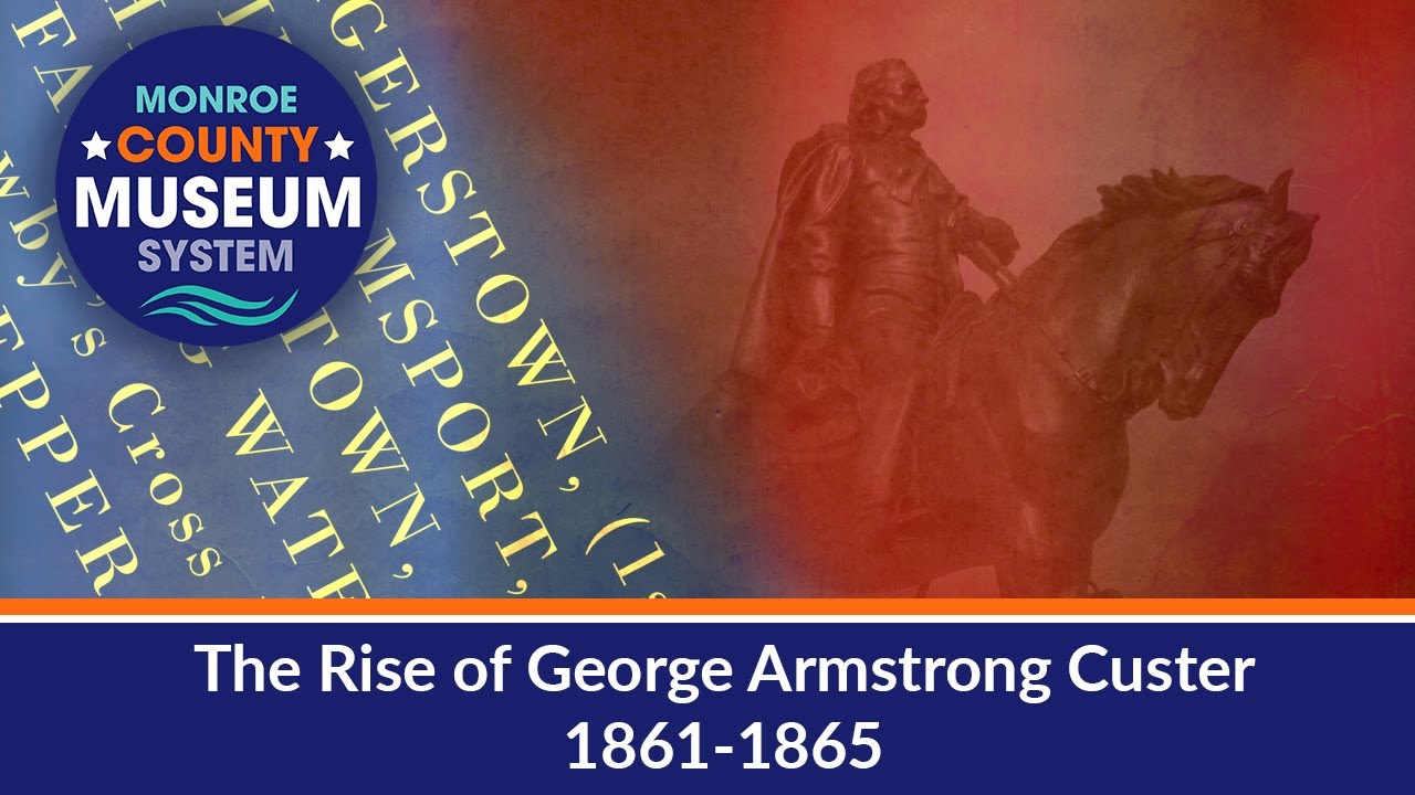 The Rise of George Armstrong Custer, 1861-1865, with Dr. Gregory J. W ...