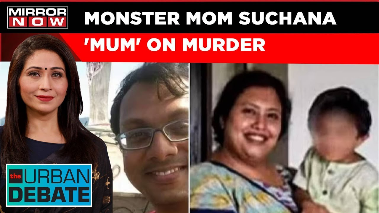 Monster Mom Suchana Seth 'Mum' On Murder | No Remorse, No Tears, No ...