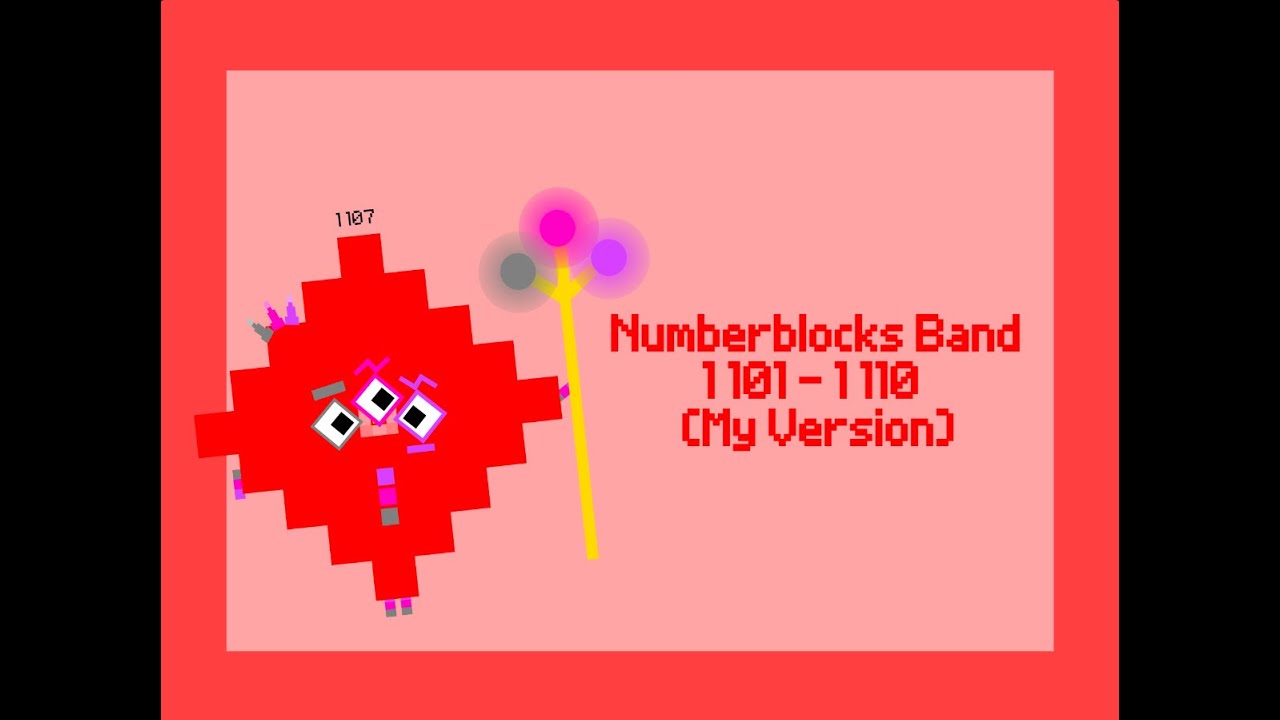 Numberblocks Band Retro 1101-1110 (My Version) (The Return) - YouTube