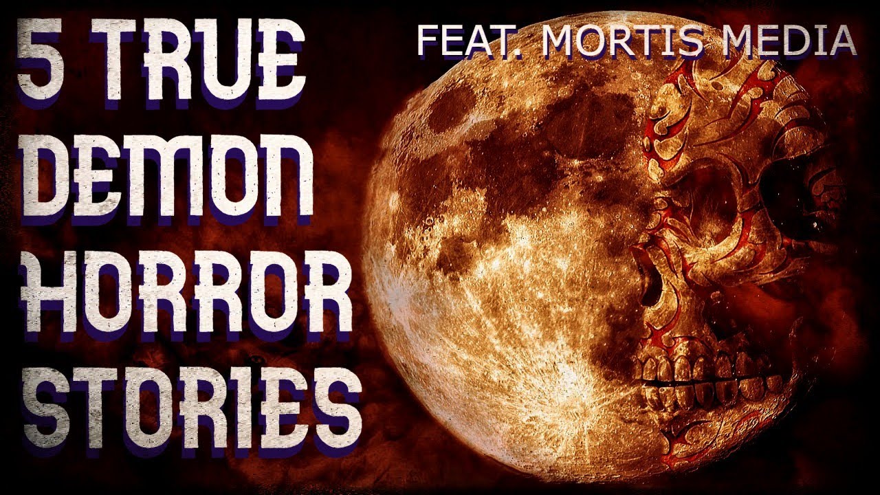 5 true demon horror stories (feat. Mortis Media) - YouTube