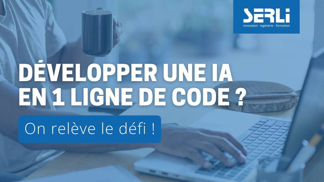 Webinaire "Développer une IA en 1 ligne de code ? On relève le défi ...