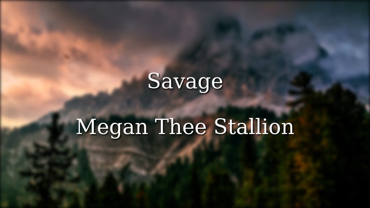 Megan Thee Stallion - Savage (Lyrics) - YouTube