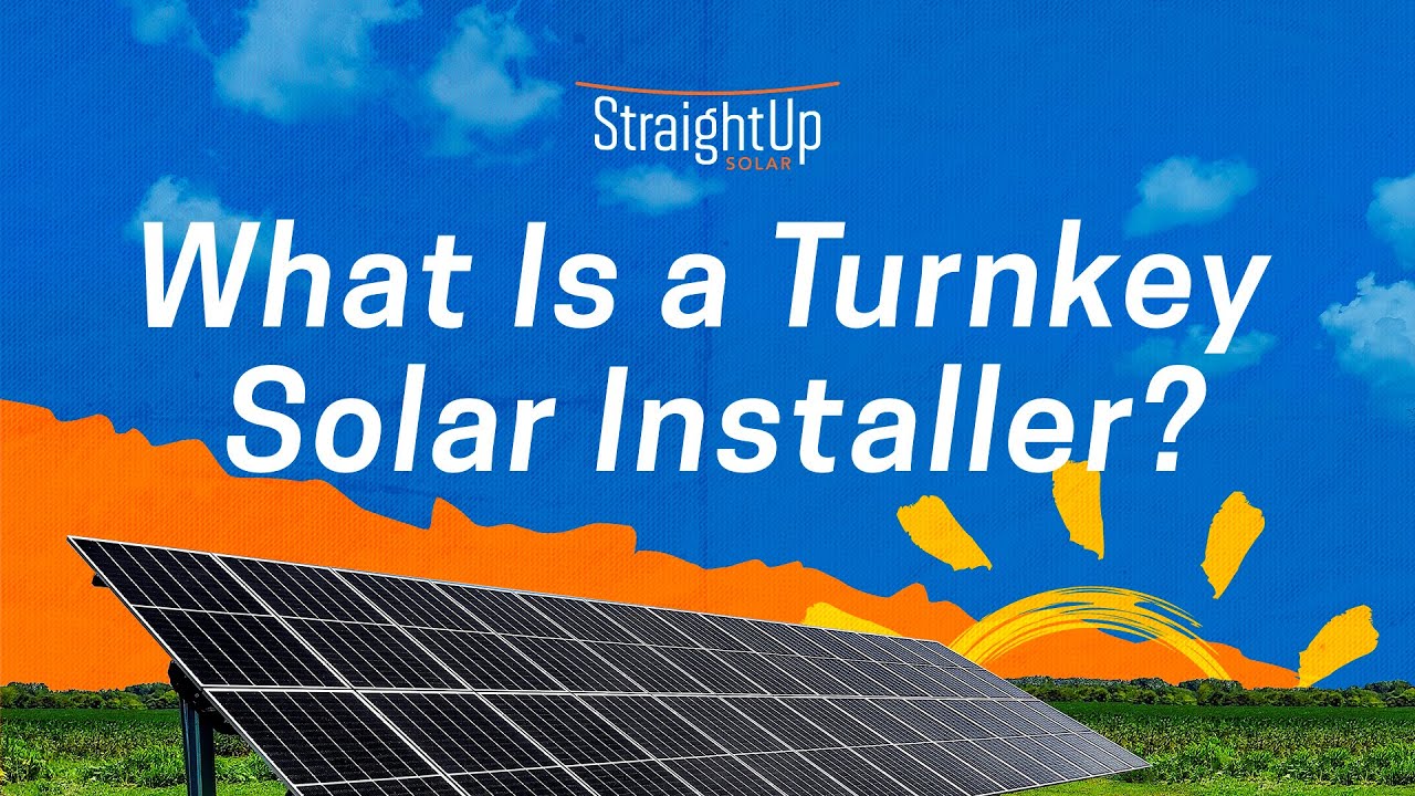 What is a Turnkey Solar Installer? | Watt’s Up With Solar - YouTube