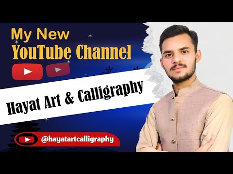 Purpose of my new youtube channel || Hayat Art & Calligraphy || by ...