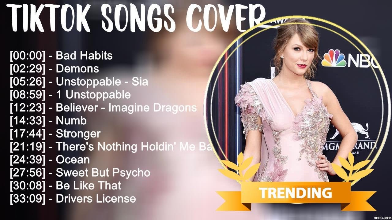TIKTOK Songs Cover Hot TikTok Songs Playlist 2023 🎵 Chilling With ...