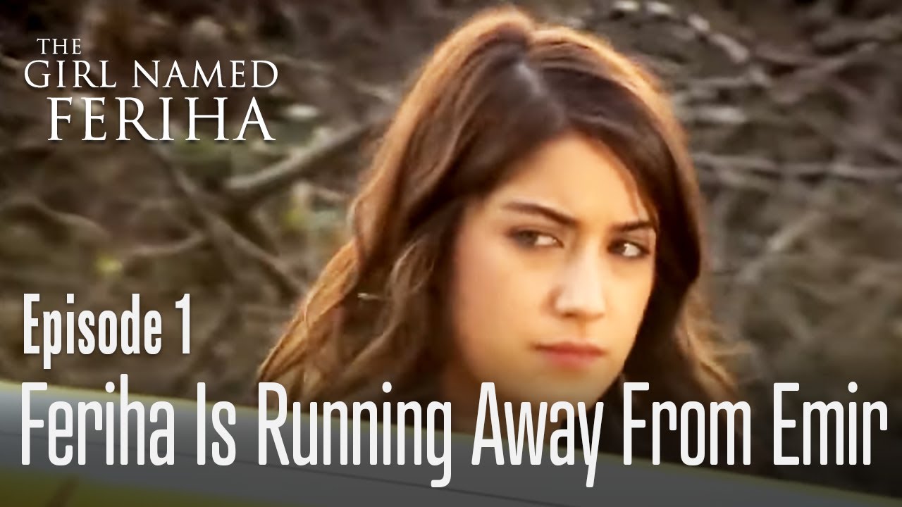 Feriha is running away from Emir - The Girl Named Feriha Episode 1 ...