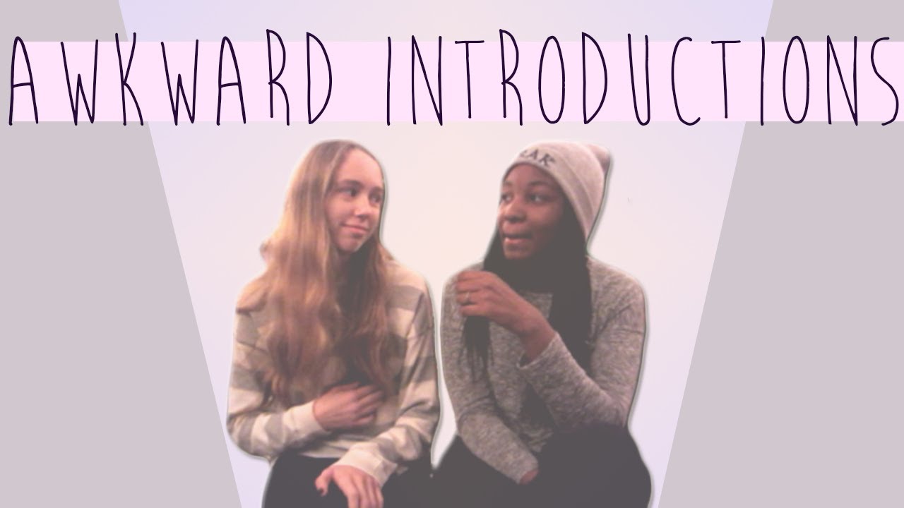 Awkward Introductions! - YouTube