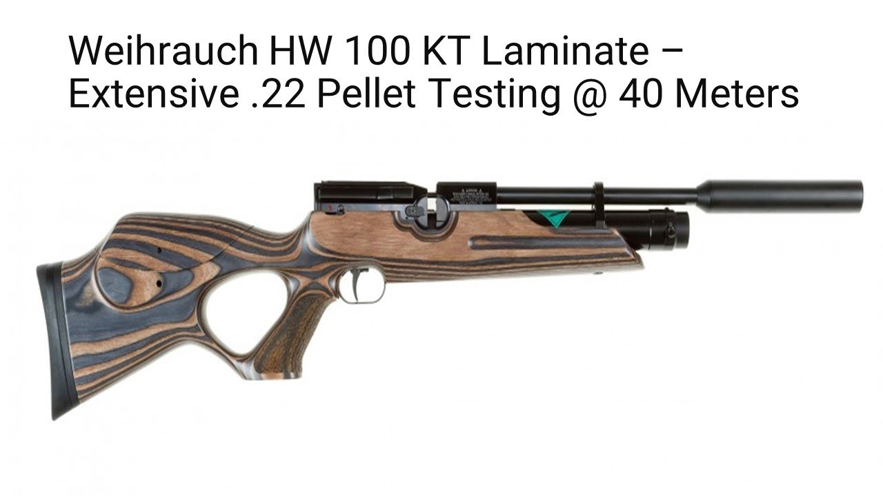 Weihrauch HW 100 KT Laminate - Pellet testing and redemption. - YouTube