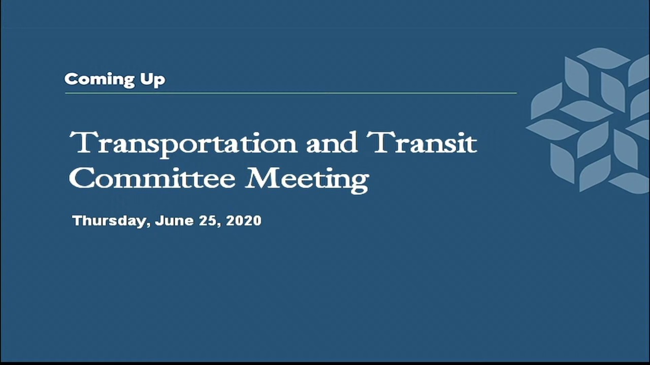 Transportation and Transit Committee Meeting - June 25, 2020 - YouTube