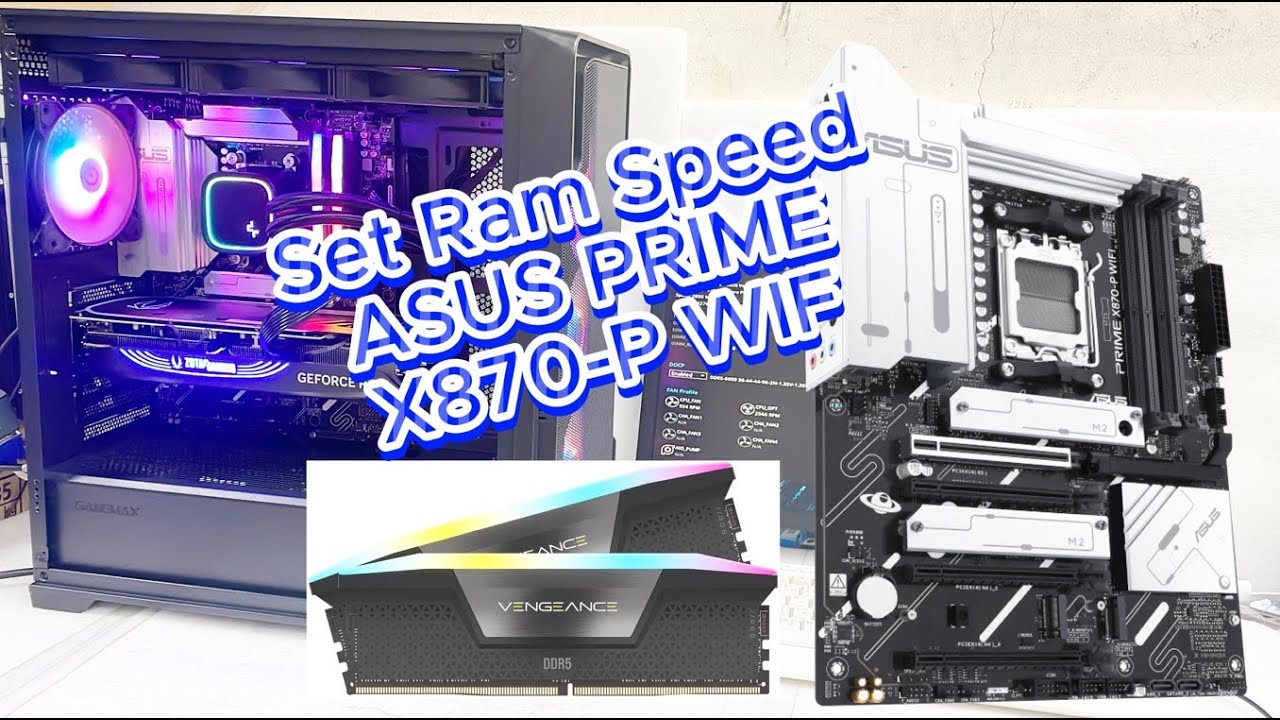 Set Ram Speed ASUS PRIME X870-P WIFI | Enabling Memory in an ASUS bios ...