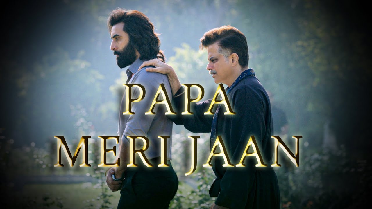 Papa Meri Jaan - Animal | Ranbir Kapoor | Sonu Nigam - YouTube