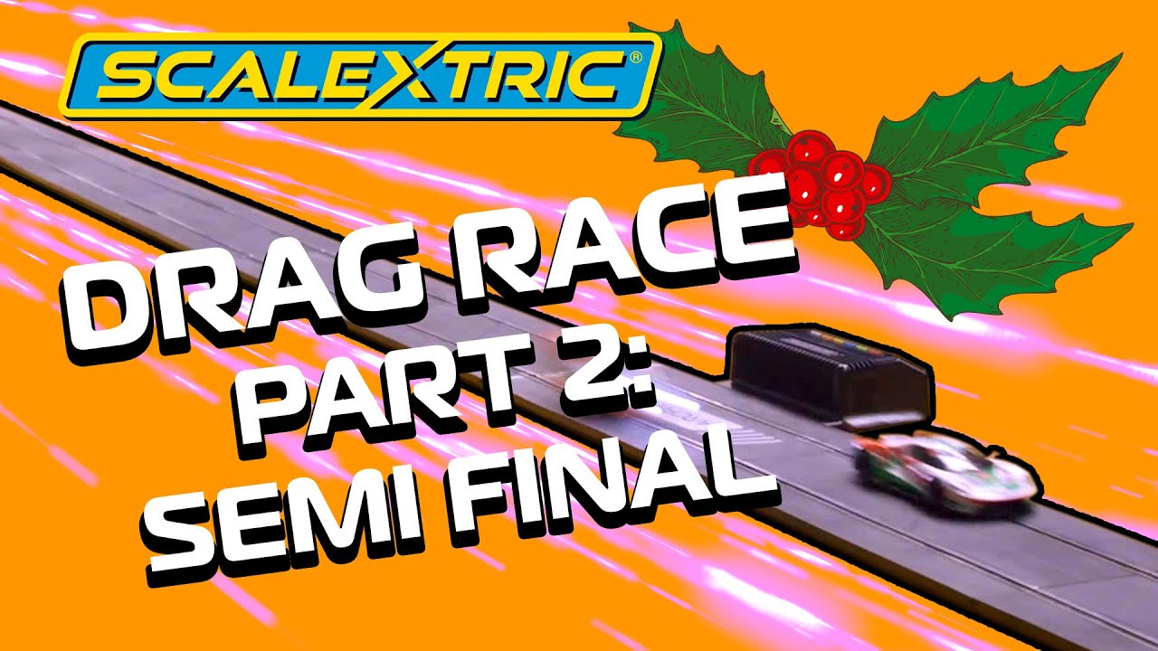 SCALEXTRIC | Drag Race Semi Final - YouTube