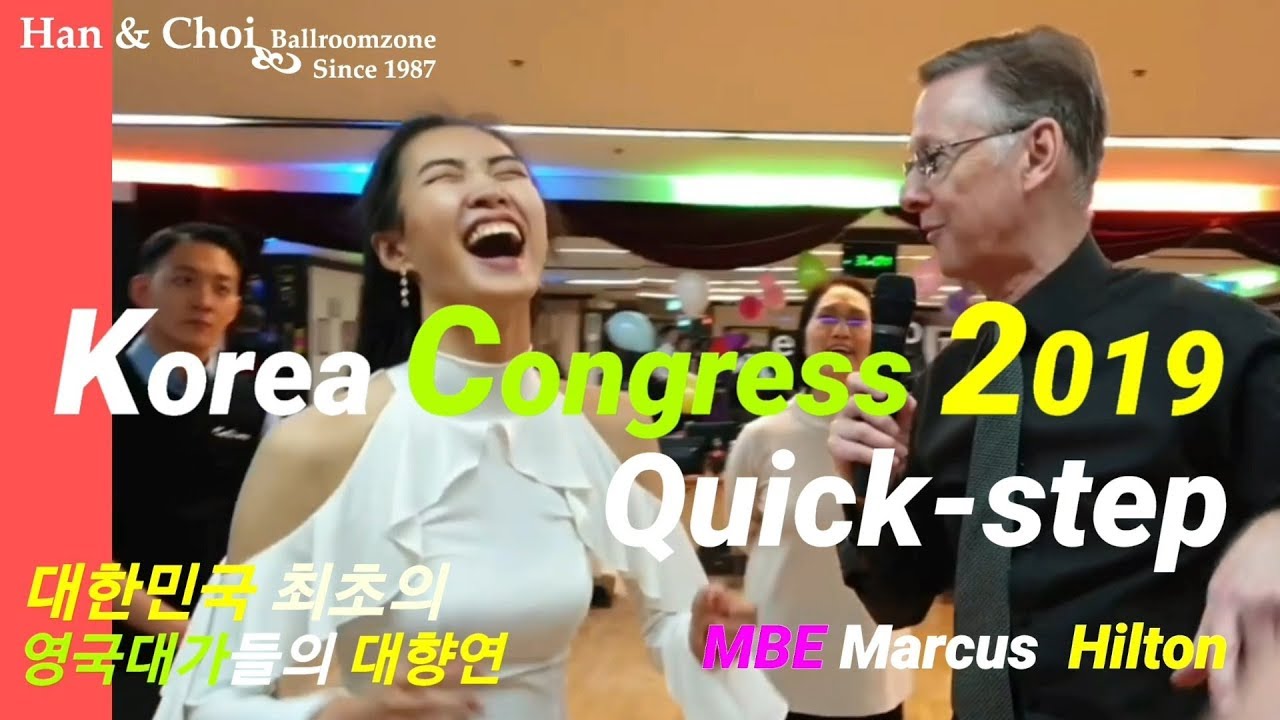Korea Congress 2019 Marcus Hilton MBE / Quick-step [한아름 댄스스포츠] - YouTube