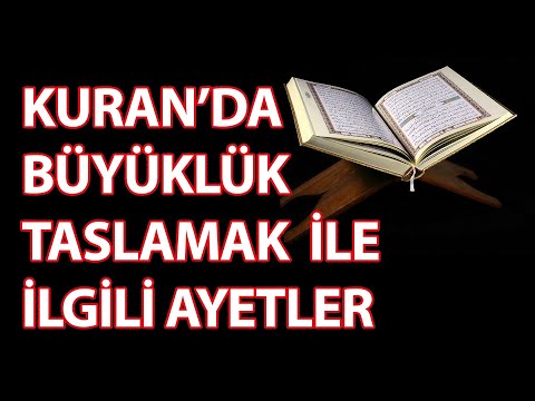 Kuran'da Büyüklük Taslamak İle İlgili Ayetler