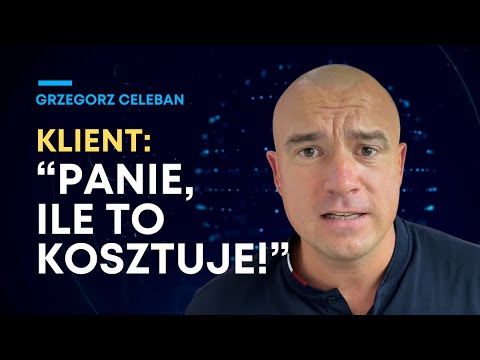 Co odpowiedzieć klientowi który pyta o CENĘ? Grzegorz Celeban
