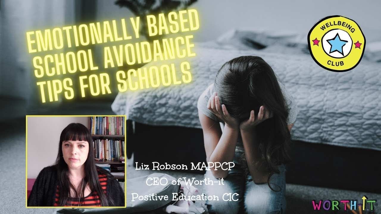 Emotionally Based School Avoidance (EBSA) Tips for Schools - YouTube