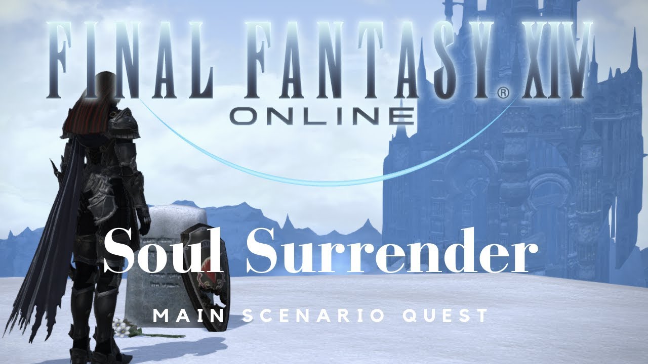 FFXIV: Soul Surrender (Main Scenario Quest) | Honorable Heroes - YouTube