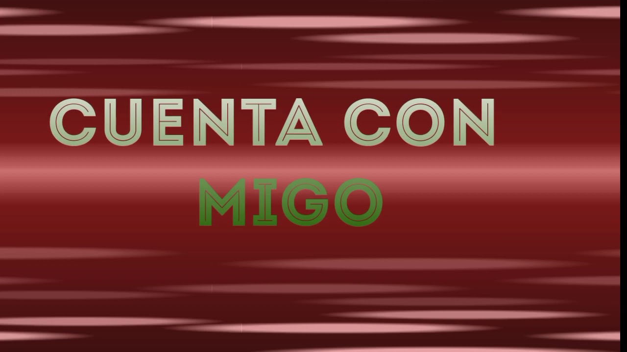 Cuenta con migo - YouTube