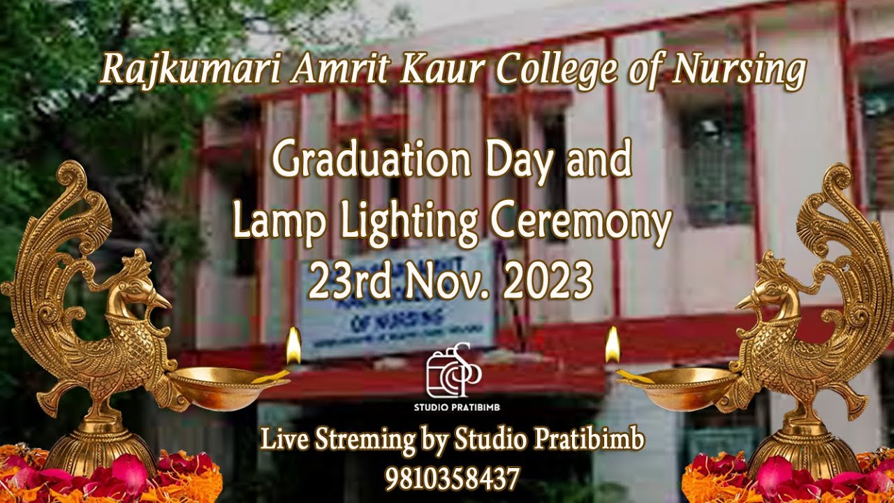 Rajkumari Amrit Kaur College of Nursing | Graduation Day andLamp ...