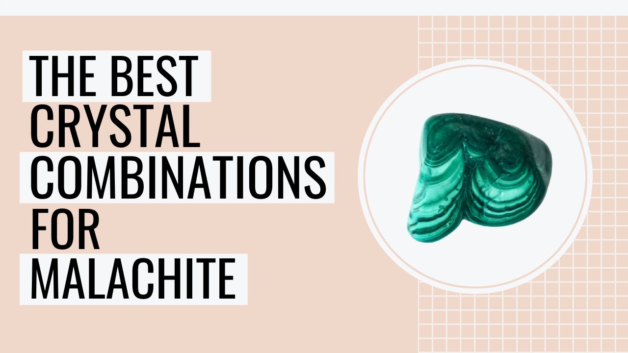 10 Best Crystal Combinations For Malachite - YouTube