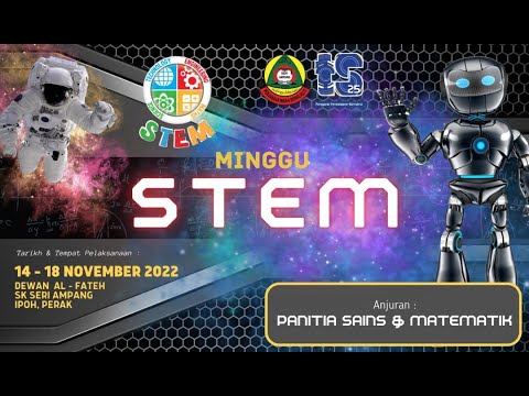 MONTAJ PELANCARAN MINGGU STEM 2022 SK SERI AMPANG 2022 - YouTube