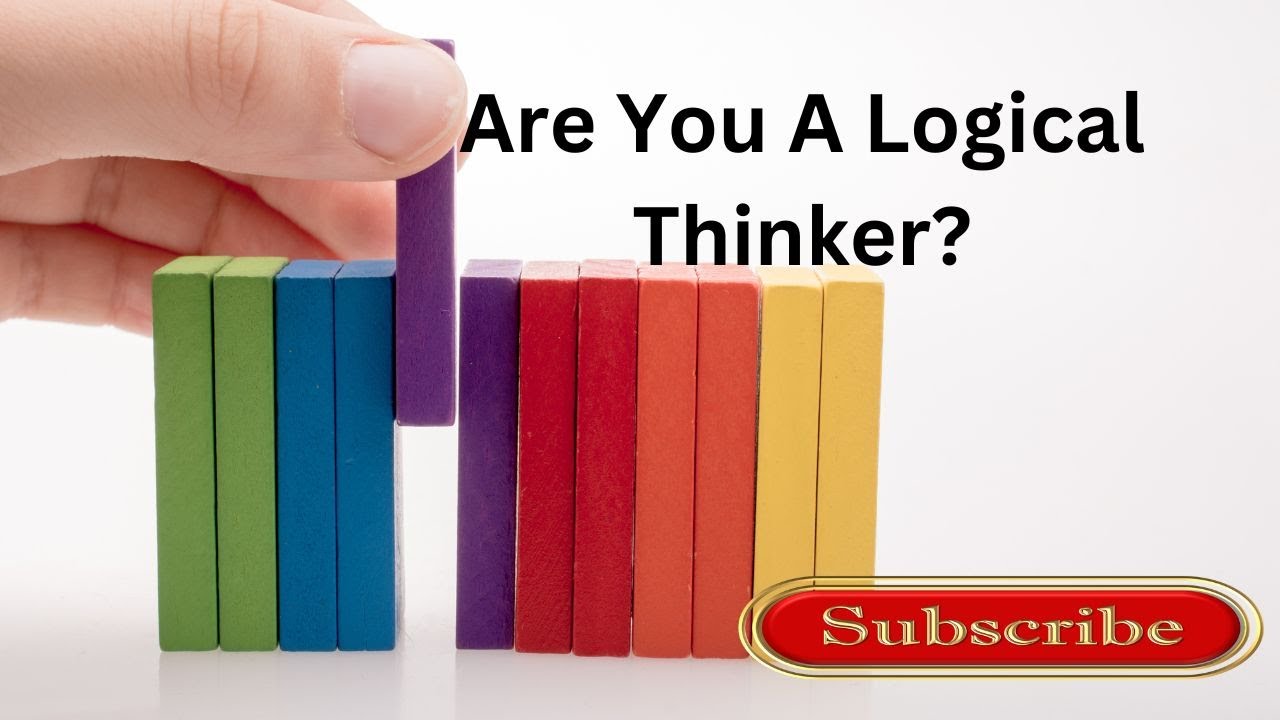 Are You a Logical Thinker? - YouTube