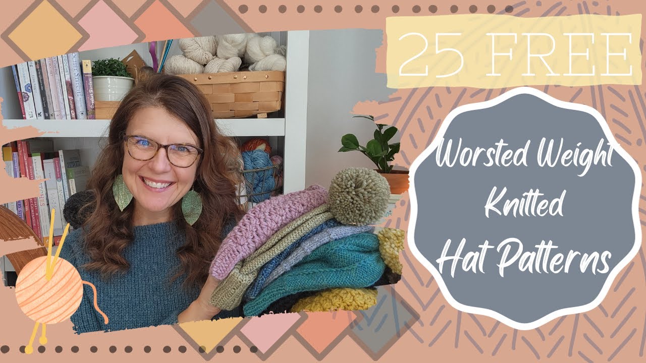 25 FREE Worsted Weight Hat Patterns to Knit this Winter - YouTube