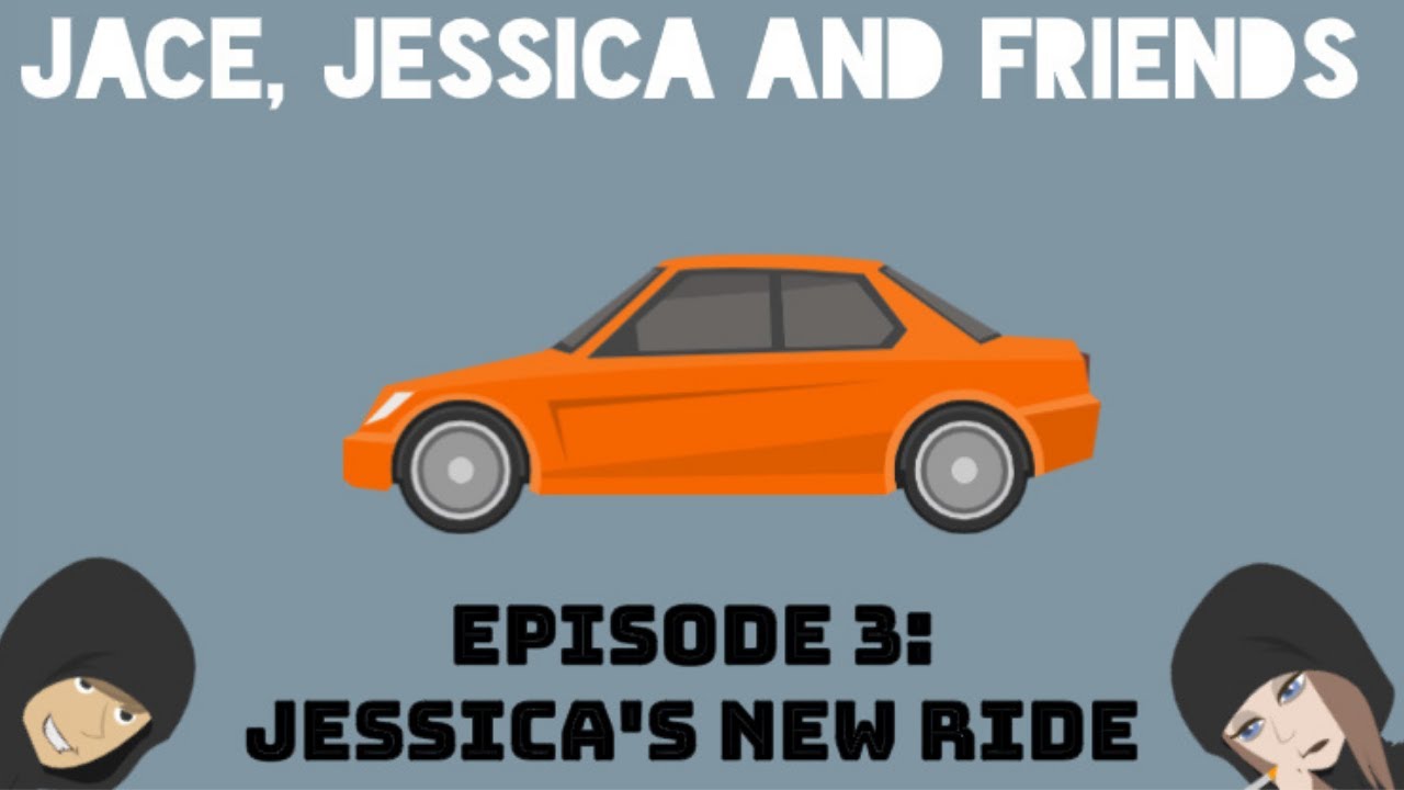 Jace, Jessica And Friends (Episode 3: Jessica's New Ride) - YouTube