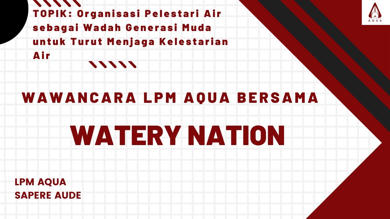 LPM AQUA x Watery Nation: Organisasi yang Mewadahi Generasi Muda untuk ...