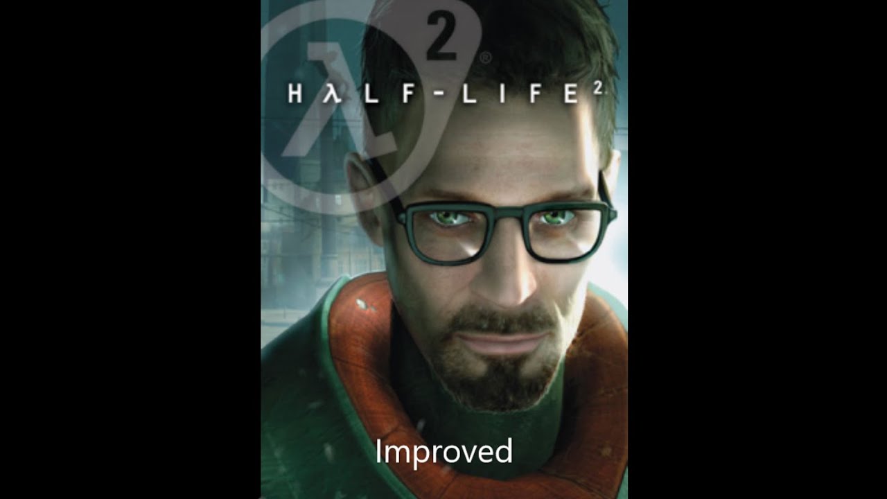 Half-Life 2 Improved Part 2 - YouTube