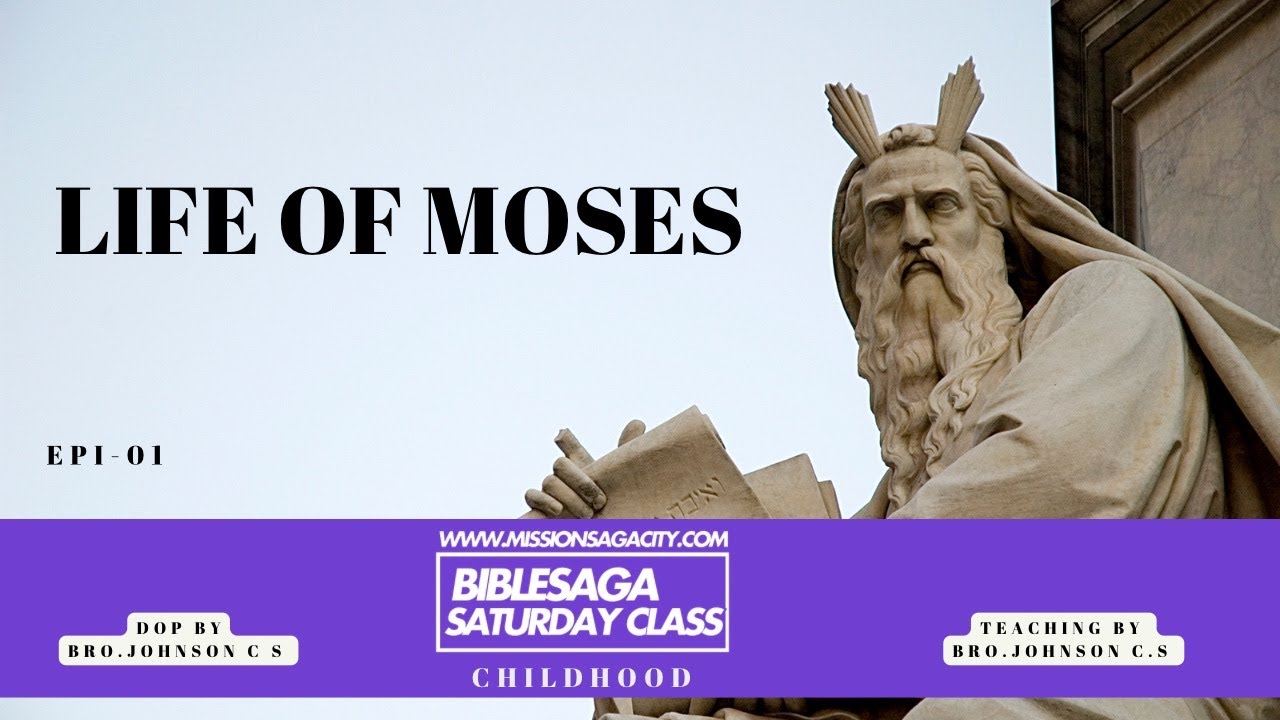 BIBLESAGA SATURDAY CLASS -TOPIC LIFE OF MOSES - YouTube