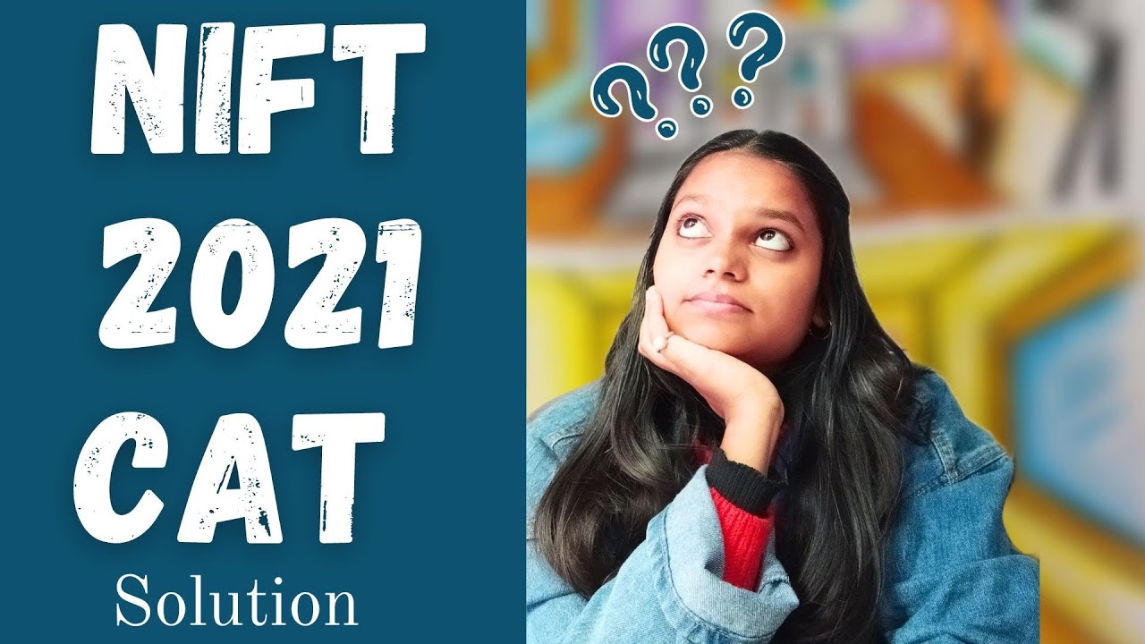 LET'S SOLVE NIFT PREVIOUS YEARS (2021) QUESTION PAPER FOR NIFT ENTRANCE ...