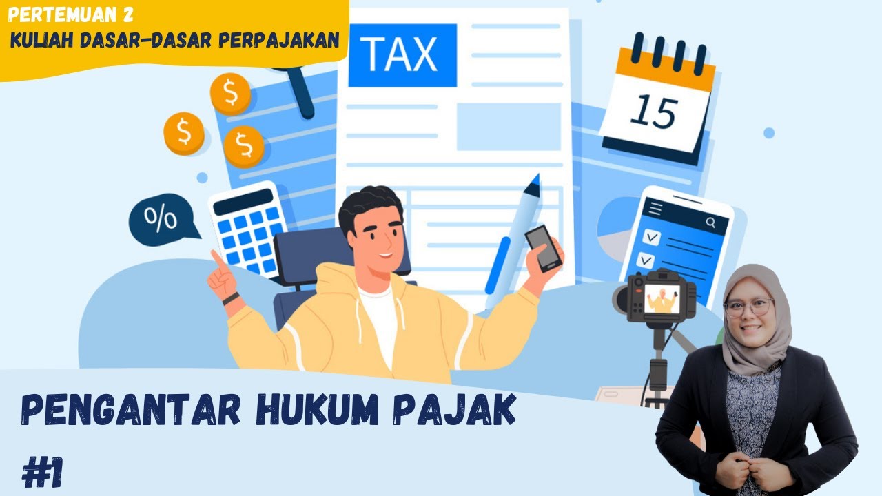 [MEET 2] DASAR-DASAR PERPAJAKAN - PENGANTAR HUKUM PAJAK #1 - YouTube