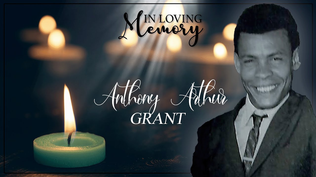 Celebrating the Life of Anthony Arthur Grant - YouTube