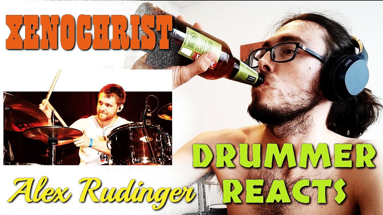 Metal Drummer Reacts - XENOCHRIST by Alex Rudinger (Drum Cam) - YouTube