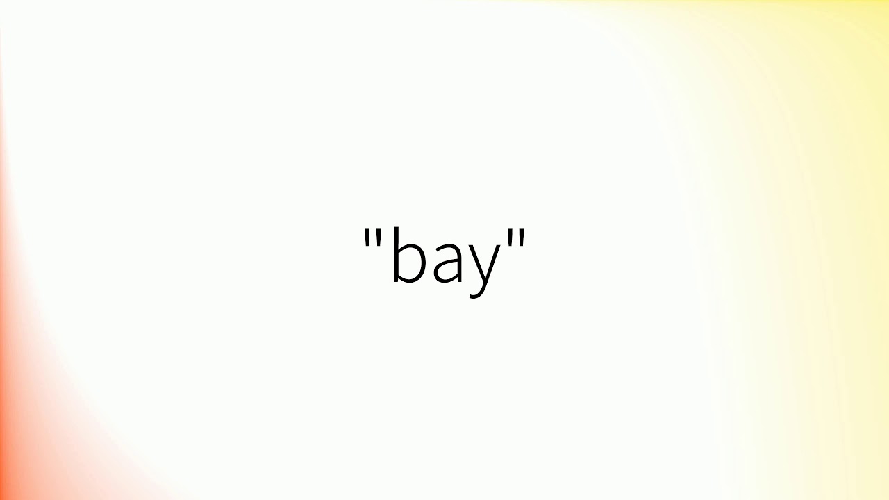 Comment prononcer 'Bay' en français - YouTube
