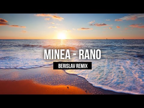 Minea - Rano (Berislav Remix) - YouTube