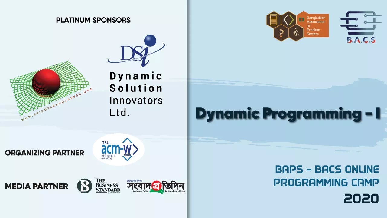 Dynamic Programming - I: BAPS - BACS Online Programming Camp, 2020 ...