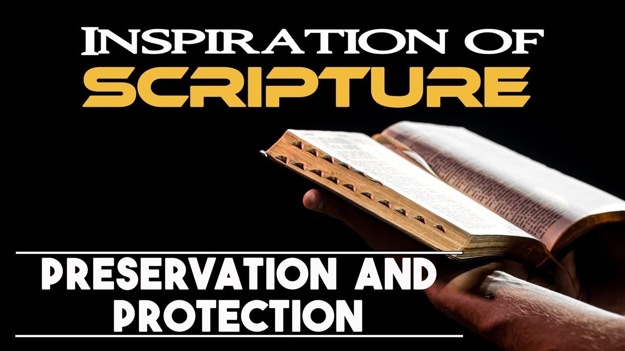 Inspiration of Scripture - Lecture #4 (Preservation and Protection) - 1 ...