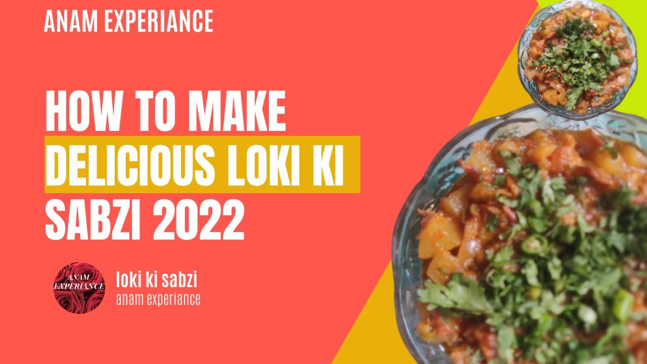 Loki Ki Sabzi Recipe 2022|Anam Experiance - YouTube