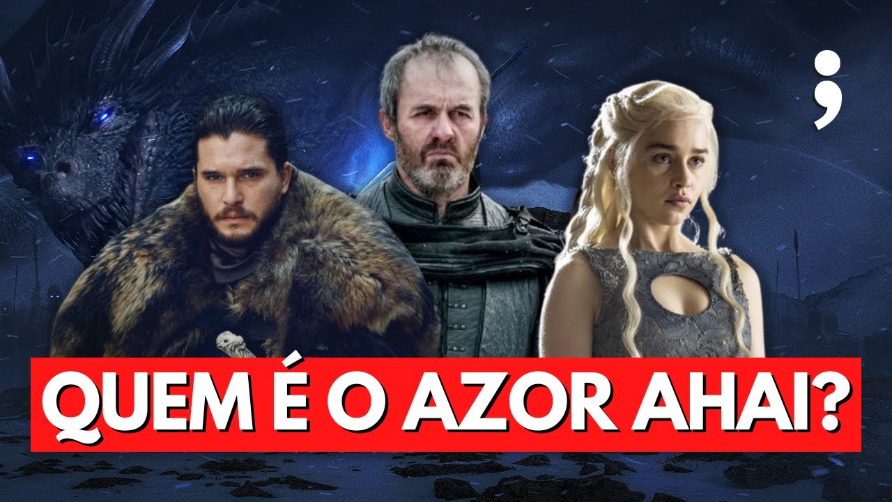 QUEM É O AZOR AHAI EM GAME OF THRONES? | Os Ventos do Inverno - YouTube