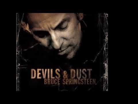 Devils and Dust - Bruce Springsteen lyrics - YouTube