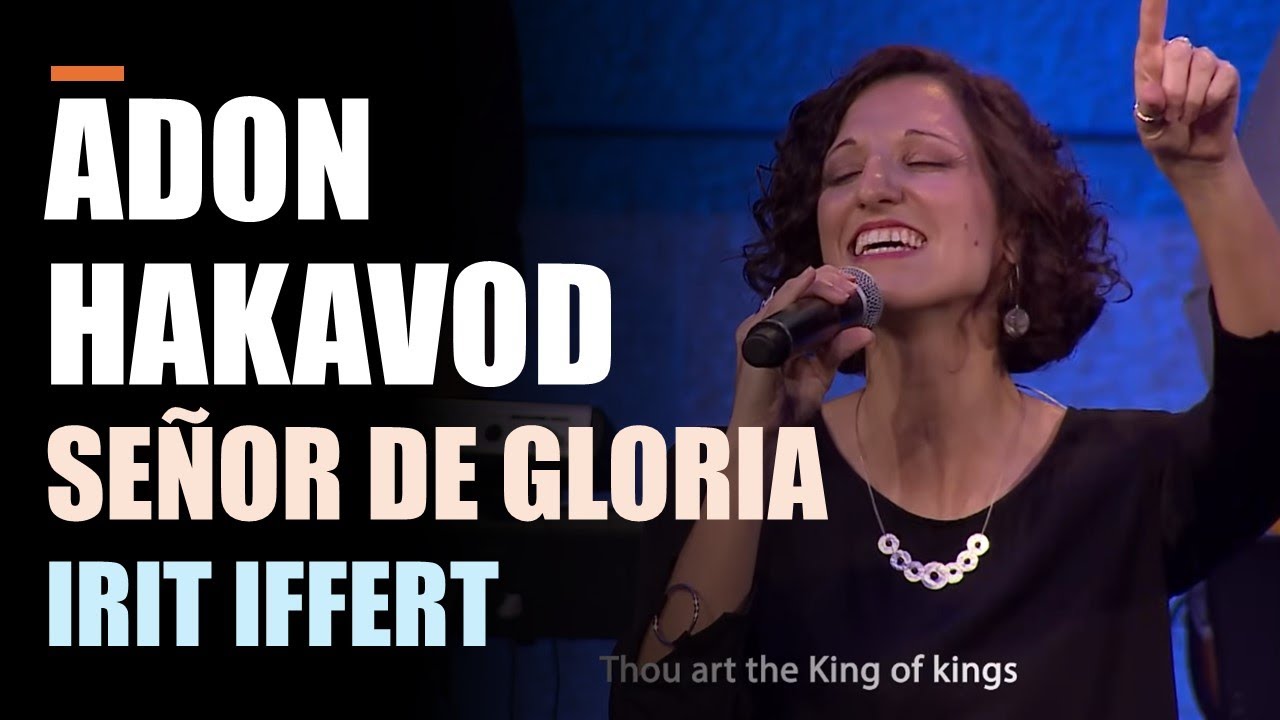 Adon Hakavod | Señor de Gloria | Malaquías 4:2 | @kingofkingsjerusalem ...