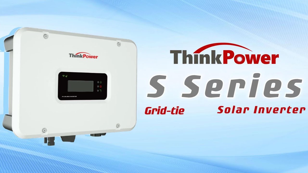 Unboxing the S Series Single Phase On Grid Inverter | ThinkPower Solar ...