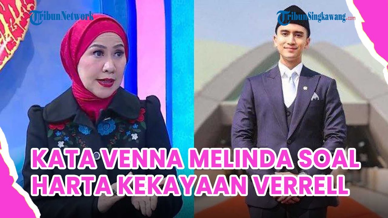 Kekayaan Verrell Bramasta Capai Rp 51,8 Miliar, Venna Melinda: Saya Aja Umur Segitu Belum Punya ...
