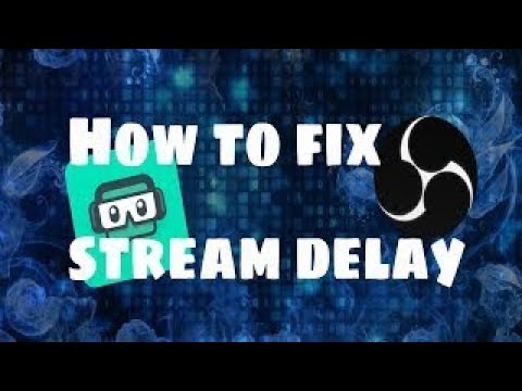 How To Fix TWITCH STREAM DELAY (Streamlabs & Obs Studio) (2021 Updated) - YouTube