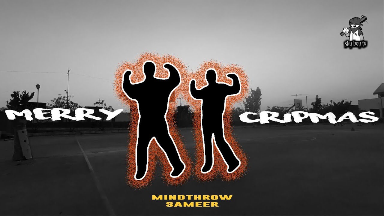 Merry Cripmas feat. Popping Sameer & Popping Mindthrow | Freestyle ...