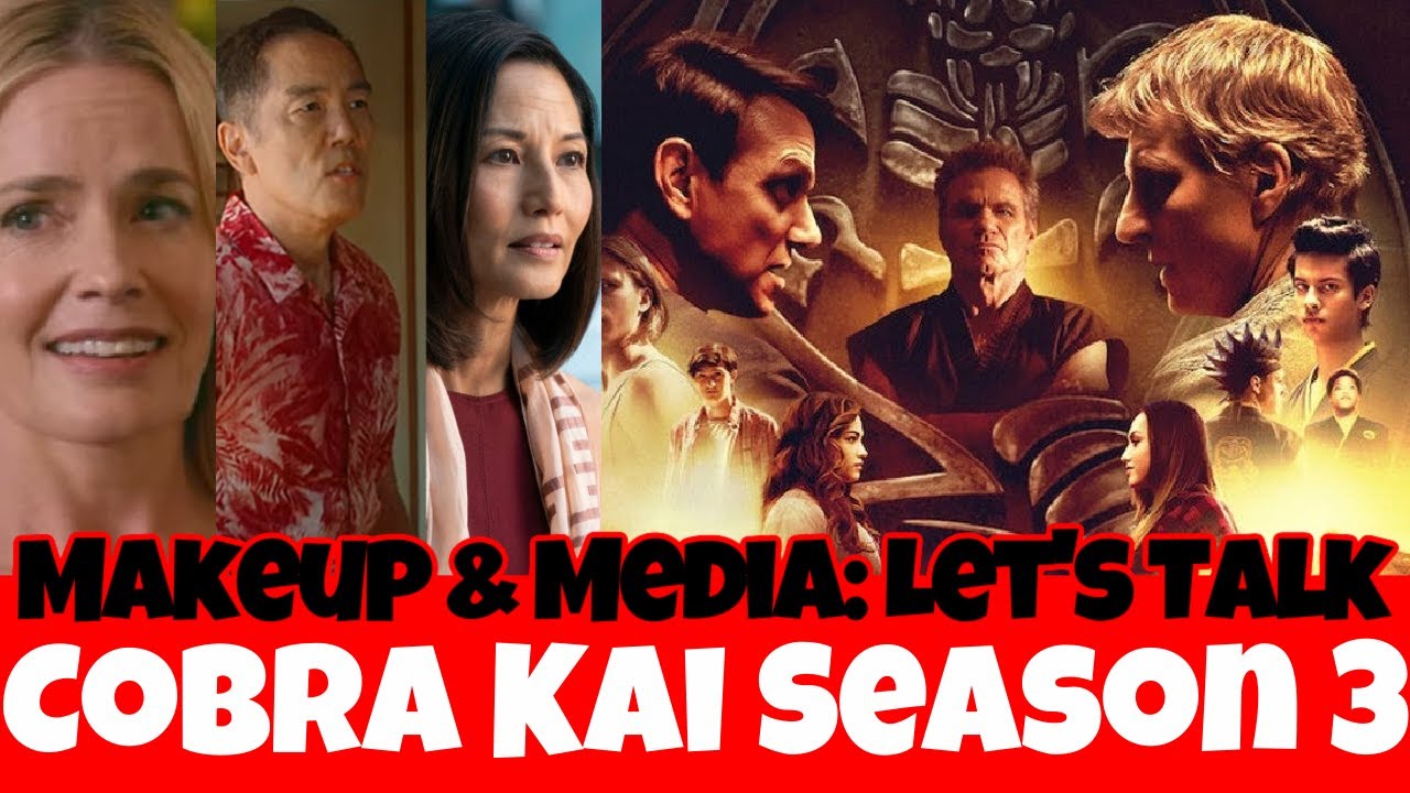 Makeup & Media: Let's Talk COBRA KAI Season 3 - YouTube