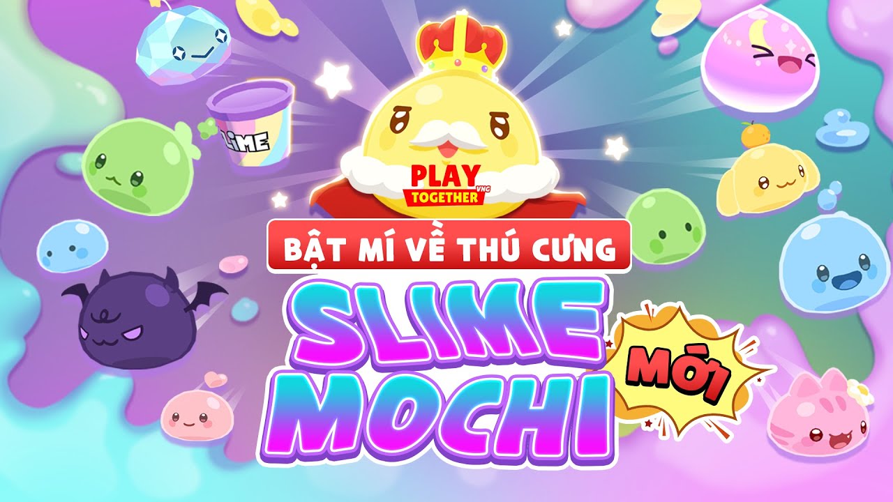 PLAY TOGETHER VNG | BẬT MÍ VỀ THÚ CƯNG SLIME MOCHI MỚI TẠI PLAY TOGETHER - YouTube